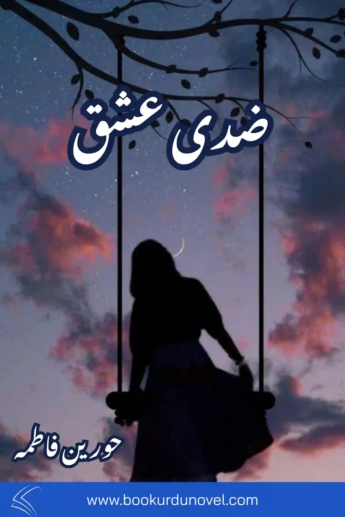 Ziddi Ishq Novel By Hurain Fatima - Download Complete PDF